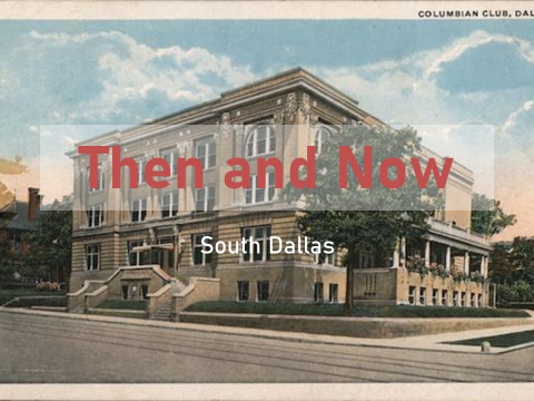 Then & Now: South Dallas | Dallas Jewish Historical Society